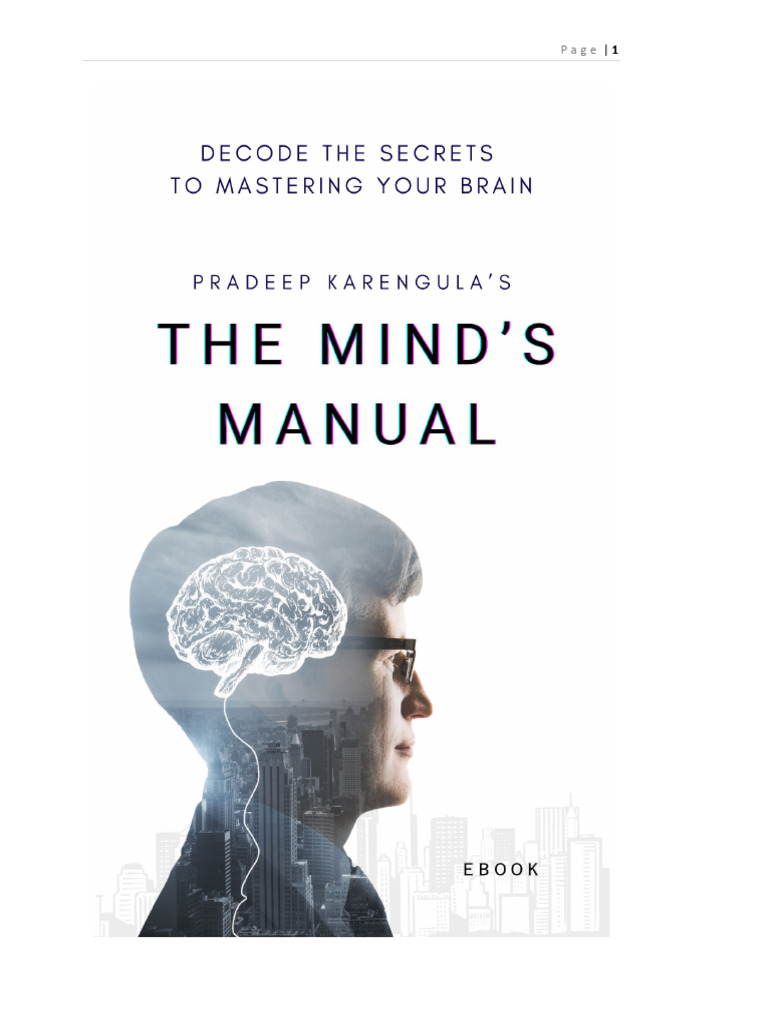 The Mind's Manual by Pradeep Karengula | PDF | Neuroscience | Cognitive ...