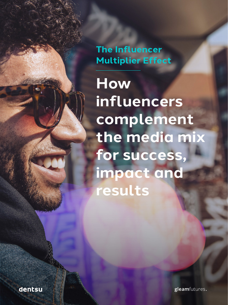 The Influencer Multiplier Effect Report | PDF | Brand | Marketing