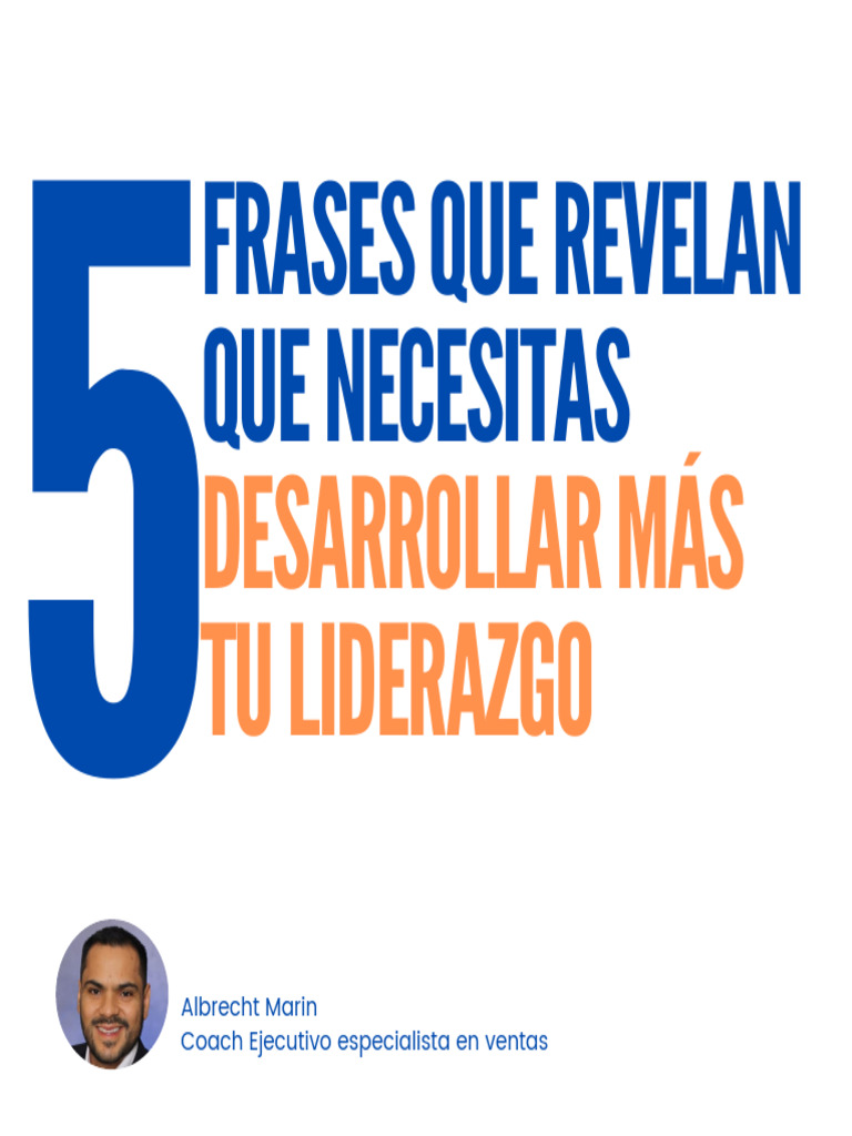 5frases Que Revelan Que Necesitas Desarrollar Tu Liderazgo | PDF