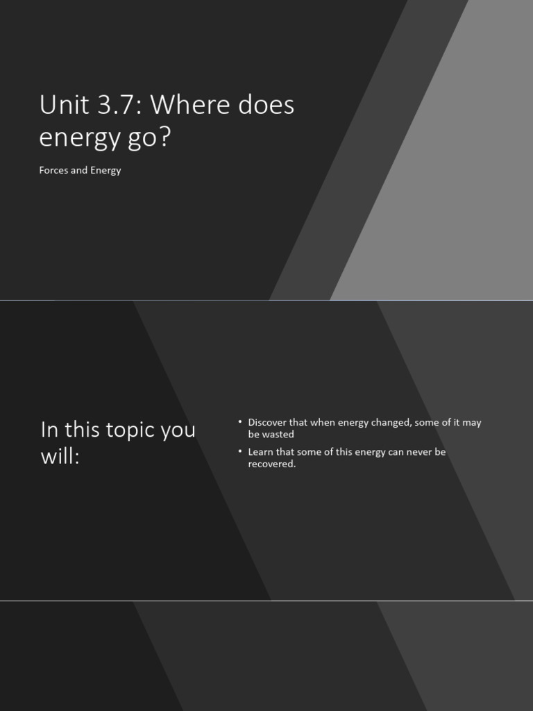 Unit 3.7 - Where Does Energy Go | PDF