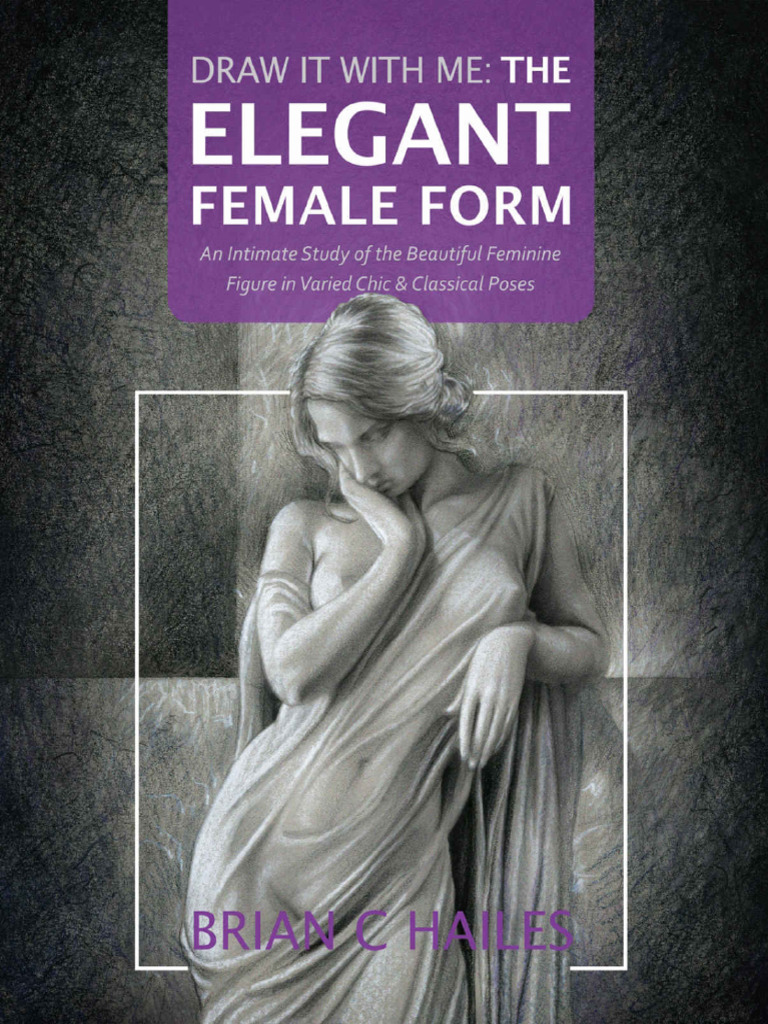 Draw It With Me - The Elegant Female Form | PDF