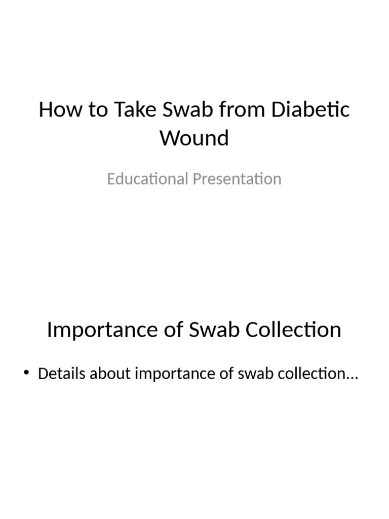 How To Take Swab From Diabetic Wound | PDF