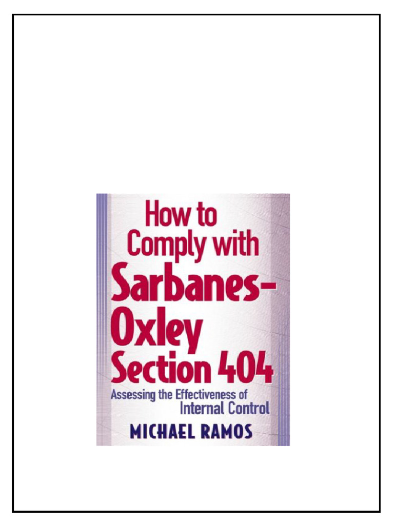 How To Comply With Sarbanesoxley Section 404 Assessing The ...