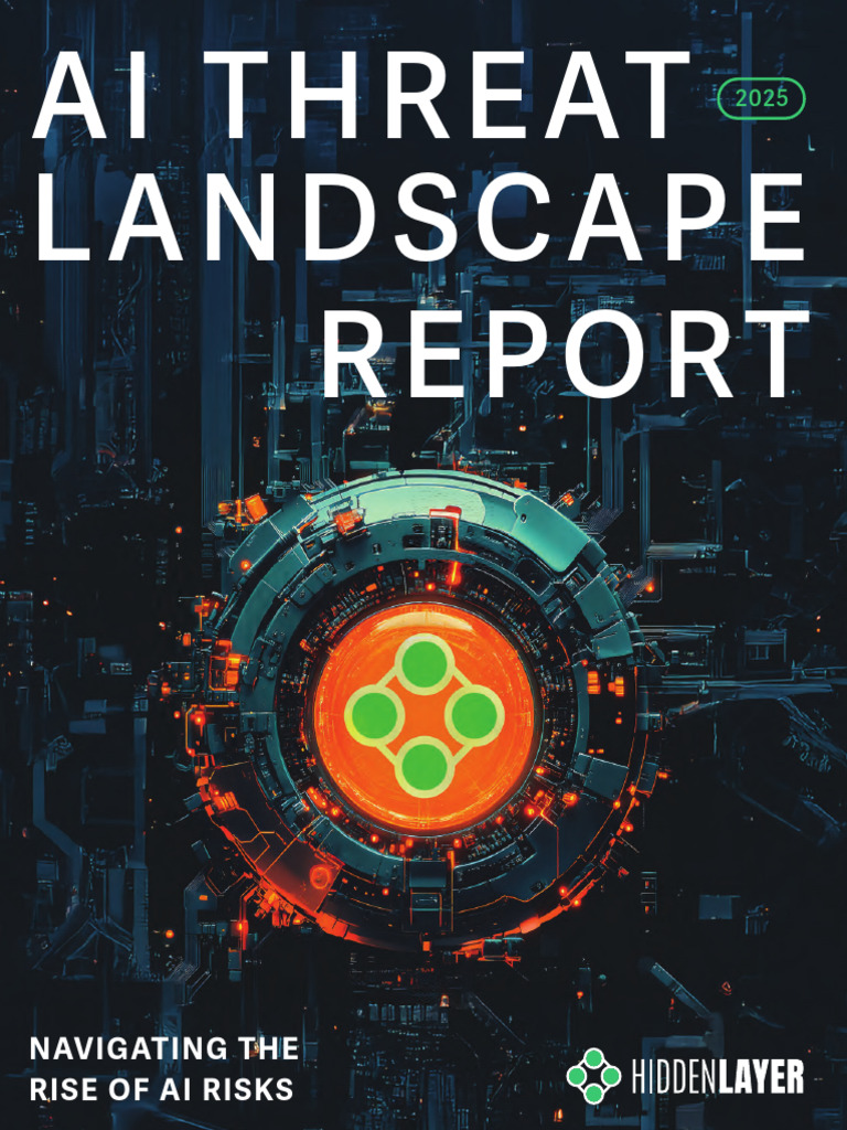 HiddenLayer AI Threat Landscape Report 2025 | PDF | Artificial Intelligence | Intelligence (AI ...