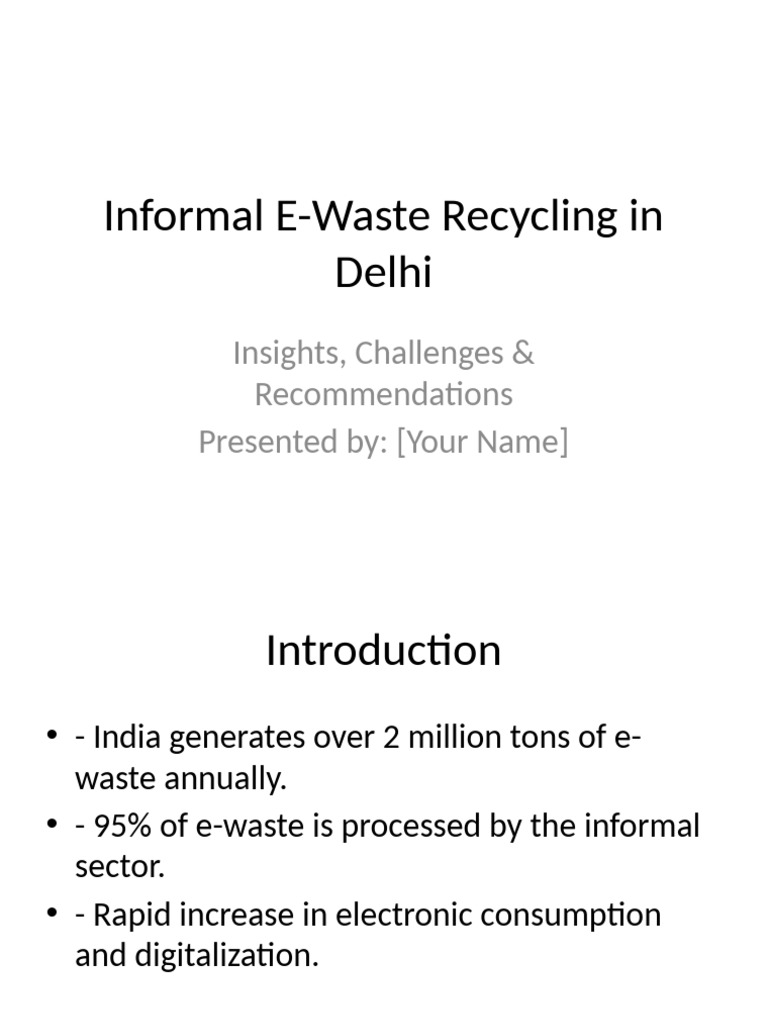 Informal EWaste Recycling Delhi Presentation | PDF | Electronic Waste ...