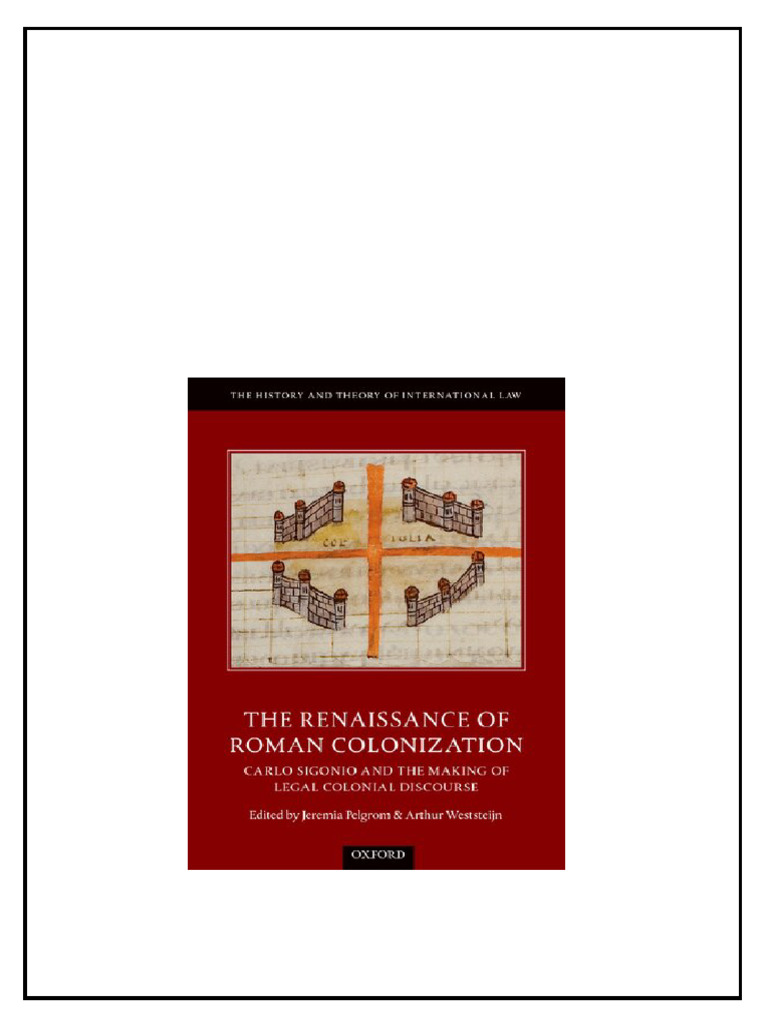 The Renaissance Of Roman Colonization Carlo Sigonio And The Making Of ...