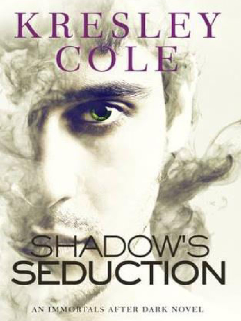 Kresley Cole - Immortals After Dark 17. - HAU 17. - Shadow's Seduction - A Csábító Árny | PDF