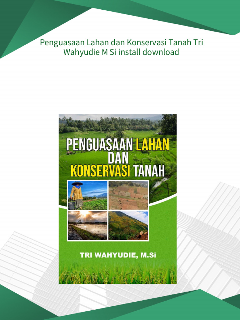 Penguasaan Lahan Dan Konservasi Tanah Tri Wahyudie M Si PDF Download | PDF