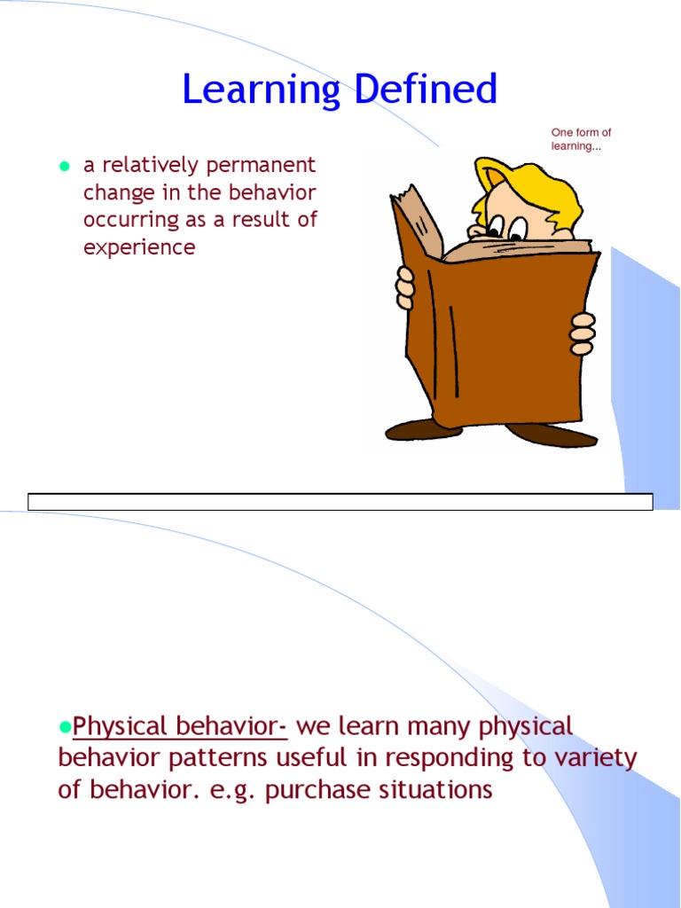 Learning Defined: A Relatively Permanent Change in The Behavior ...