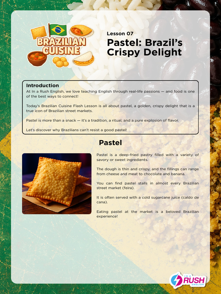 Lesson 07 - Pastel - Brazil's Crispy Delight | PDF | Foods | Snack Food