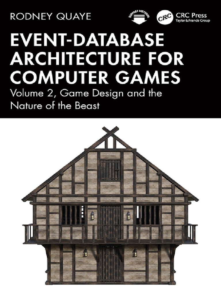 Event-Database Architecture For Computer Games - Volume 2 - Rodney Quaye - CRC (2026) | PDF | 3 ...