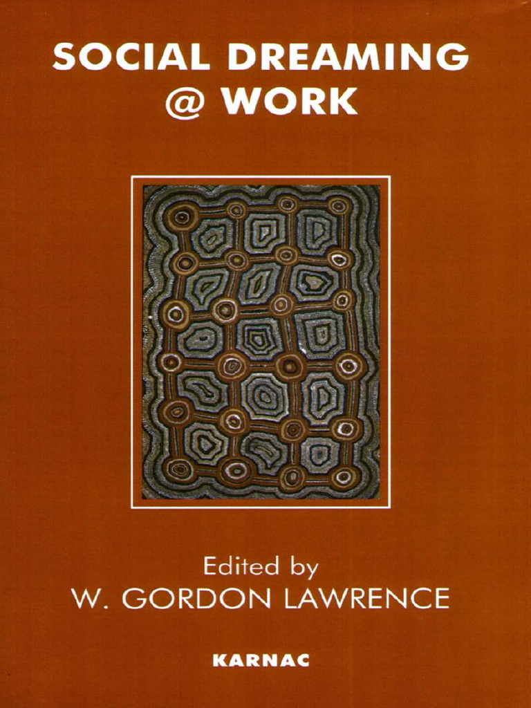Lawrence, W. Gordon - Social Dreaming at Work-Karnac Books (1998) | PDF ...