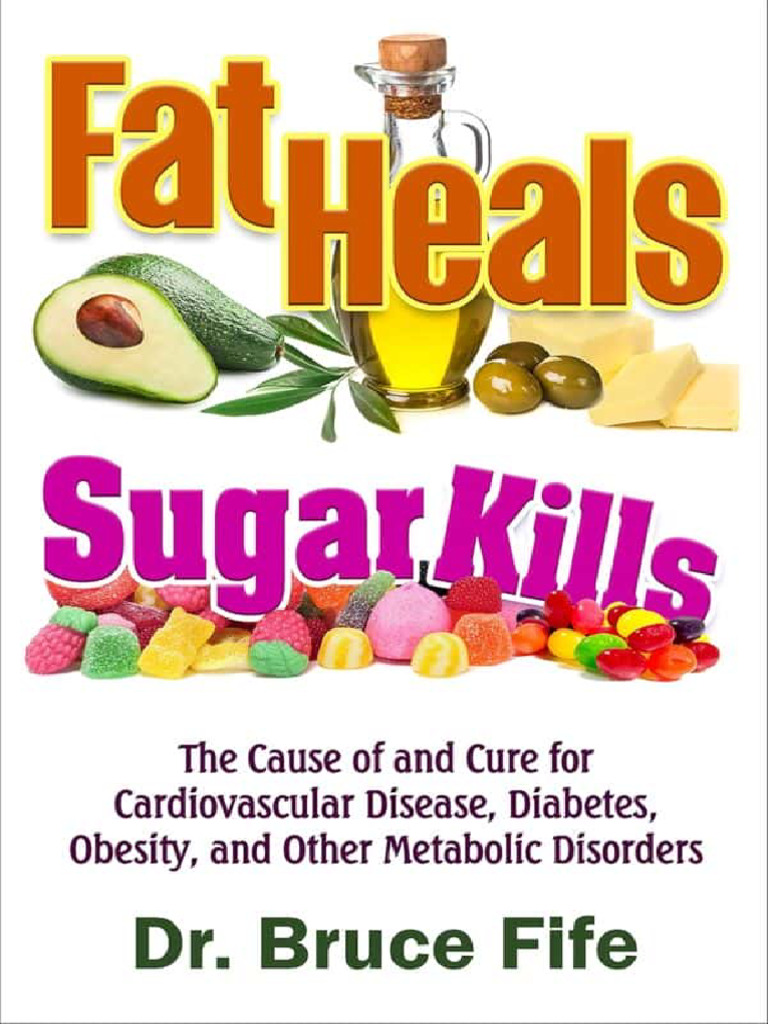 Fat Heals, Sugar Kills the Cause of a... (Z-Library) | PDF | Fat | Low Carbohydrate Diet