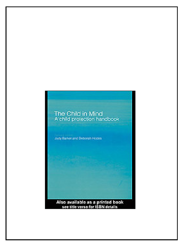 The Child in Mind A Child Protection Handbook Judy Barker Deborah T ...