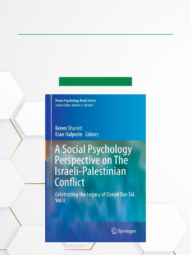 A Social Psychology Perspective On The Israeli Palestinian Conflict ...