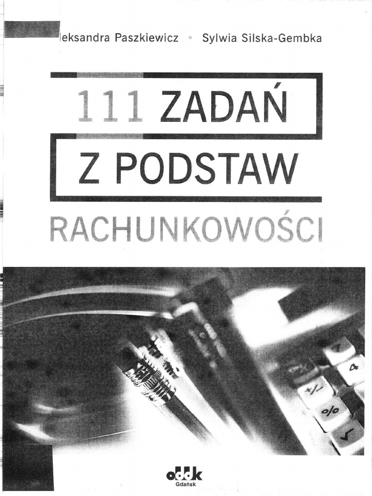 Paszkiewicz A. - 111 Zadaå Z Podstaw Rachunkowoå Ci | PDF