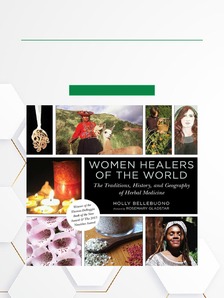 Women Healers of The World The Traditions, History, and Geography of ...