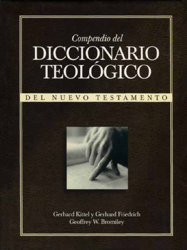 Diccionario Teologico Del N T de Gerhard Kittel y Gerhard Friedrich ...