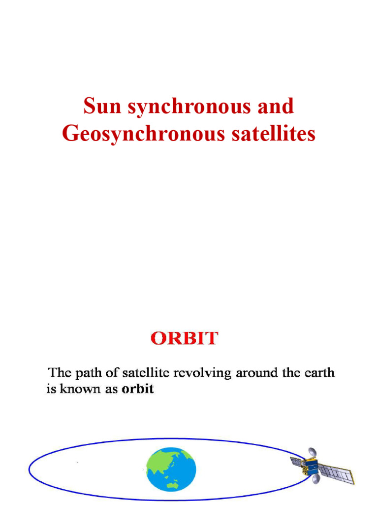 Sun Synchronous and Geosynchronous Satellites | PDF | Satellite | Orbit