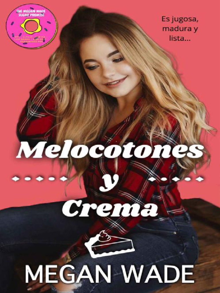 Melocotones y Crema - Una Novela - Megan Wade | PDF | Confitería ...
