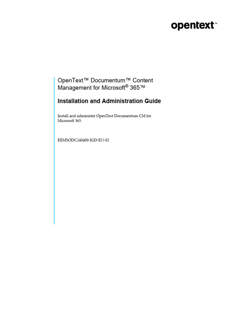 OpenText™ Documentum™ Content Management For Microsoft® 365™ - Installation and Administration ...
