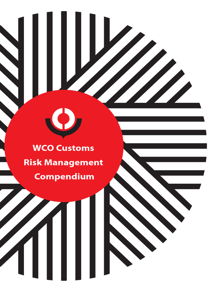 WCO Customs Risk Management Compendium | PDF | Risk | Risk Management