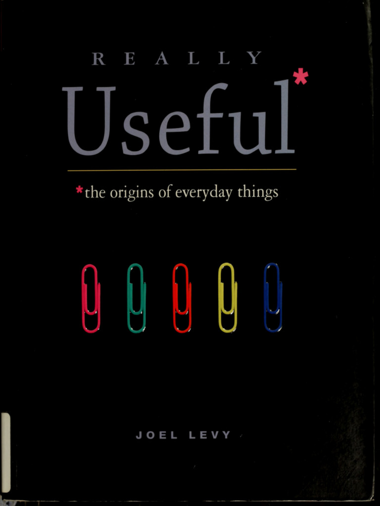 Really Useful The Origins of Everyday Things (Joel Levy) | PDF | Refrigerator