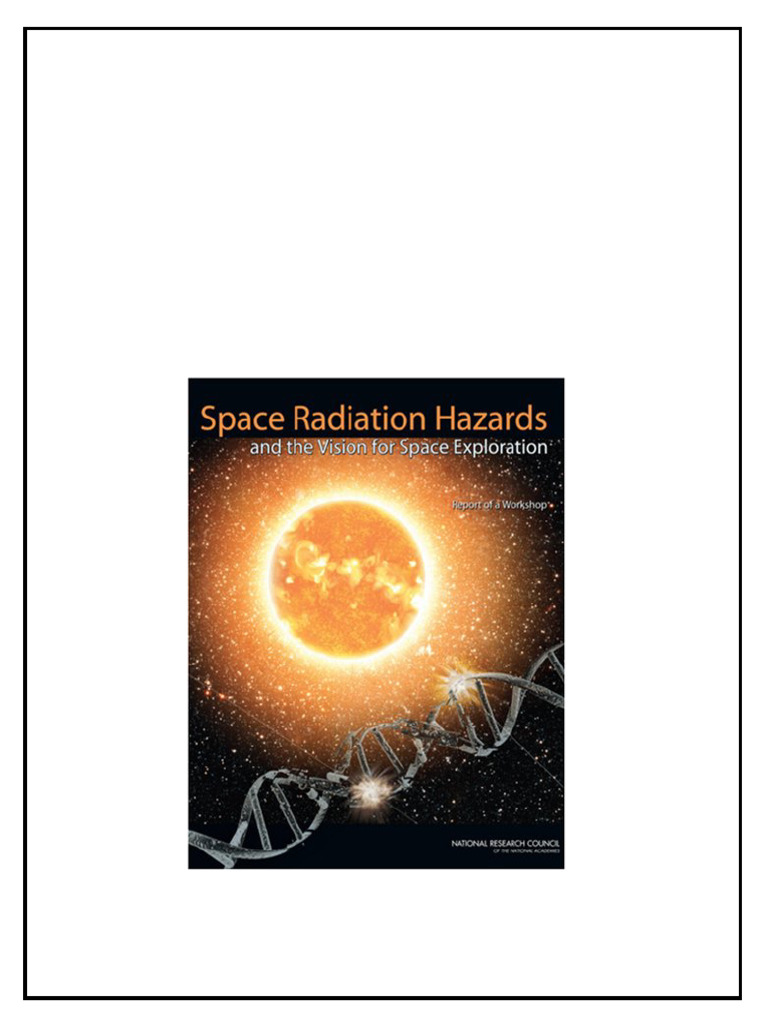 Space Radiation Hazards And The Vision For Space Exploration Report Of ...