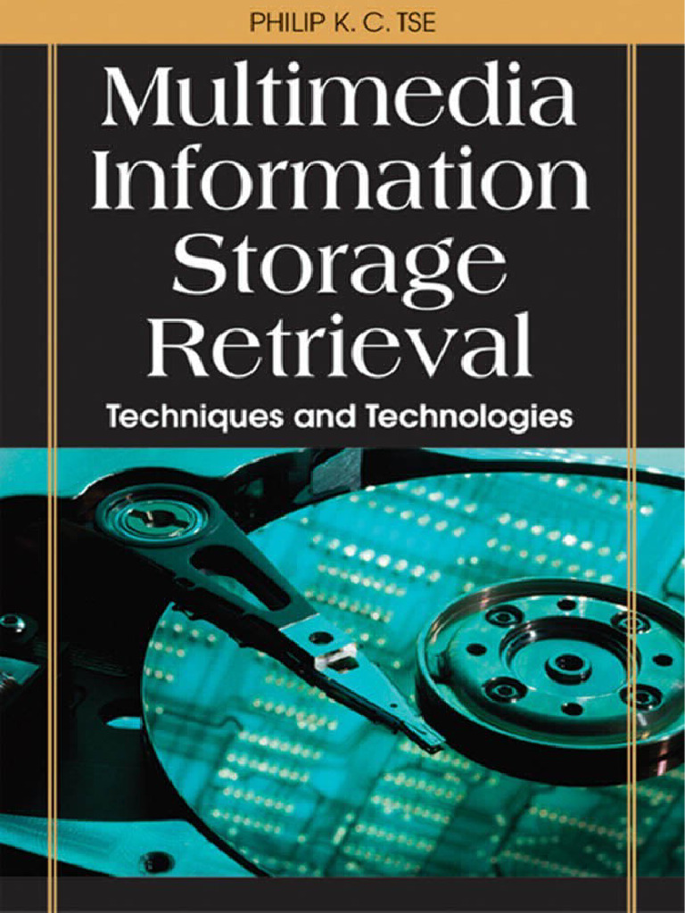 Multimedia Information Storage and Retrieval Techniques and Technologies - Tse PKC (2008) | PDF ...