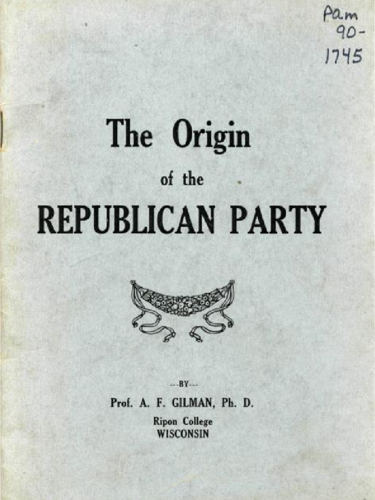 The Origin of The Republican Party Booklet | PDF | Whig Party (United ...