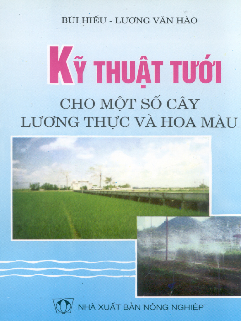 Ky Thuat Tuoi Cho Mot So Cay Luong Thuc Va Hoa Mau, B.hieu+L.v.hao, 2000 | PDF