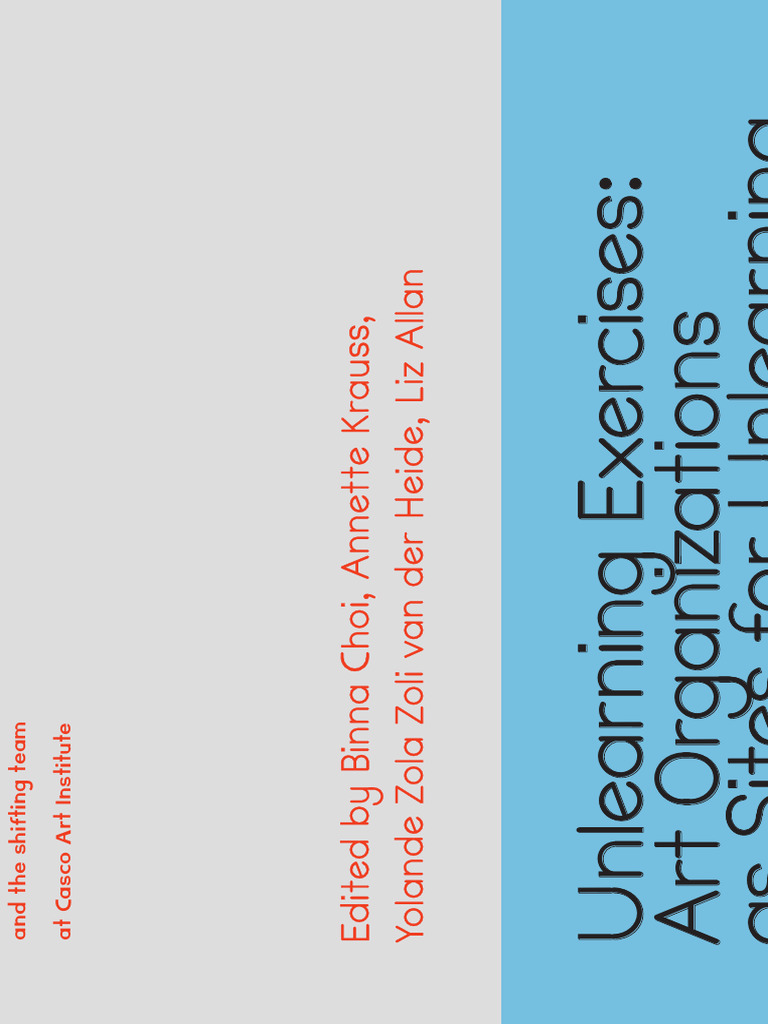 Unlearning Exercises. Art Organizations as Sites for Unlearning | PDF
