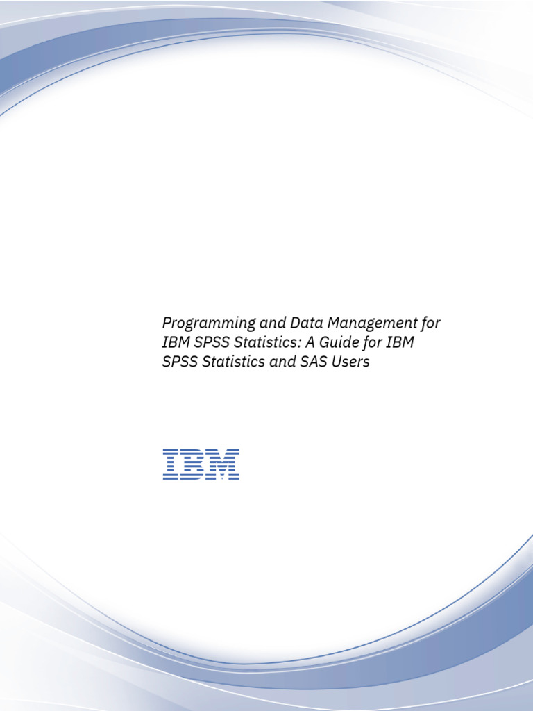 IBM SPSS Statistics Data Management SAS | PDF | Spss | Programming