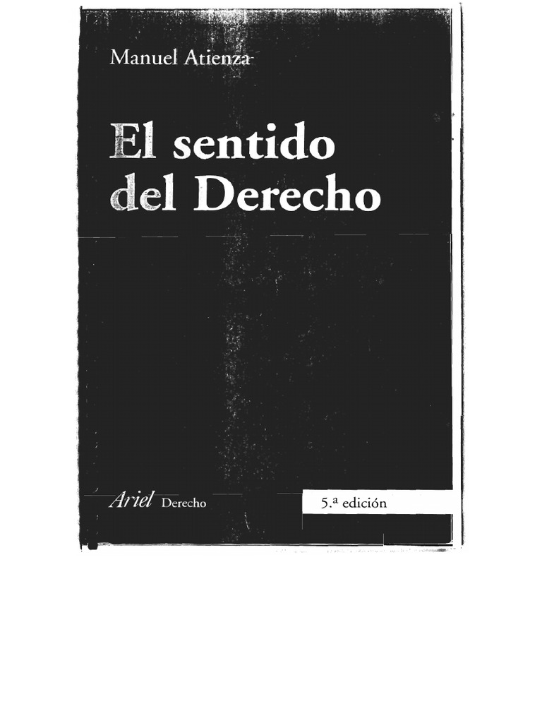 ATIENZA, MANUEL - EL SENTIDO DEL DERECHO (Pp. 295 - 299) | PDF