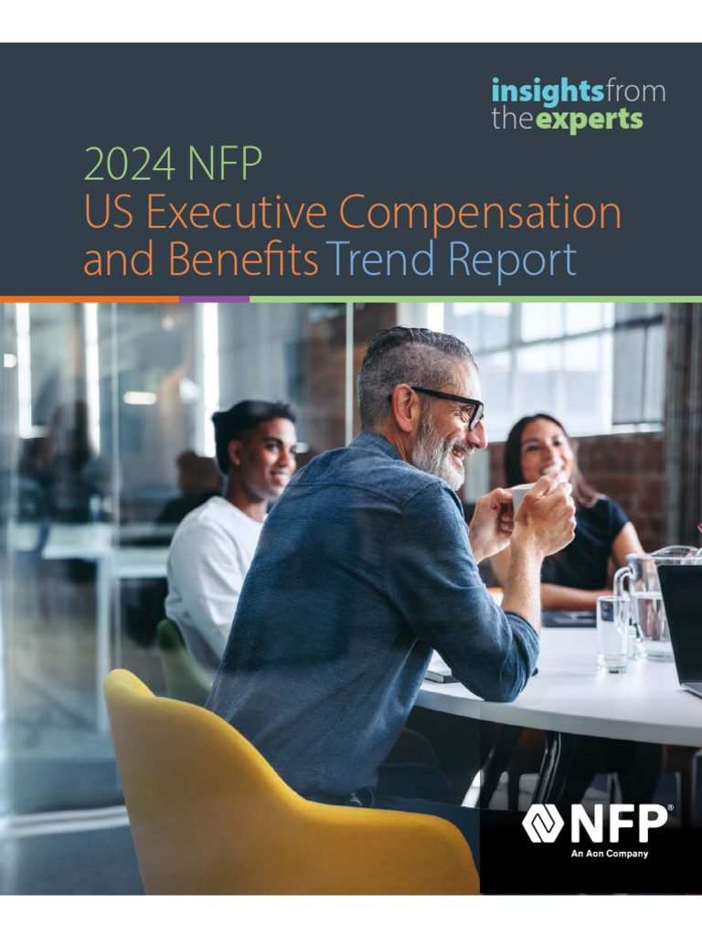 2024 Nfp Us Executive Compensation and Benefits Trend Report | PDF ...