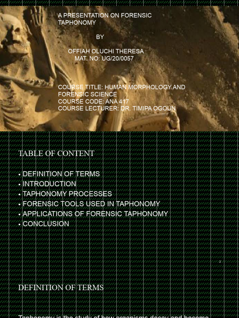 A Presentation On Forensic Taphonomy | PDF | Decomposition | Forensic Science