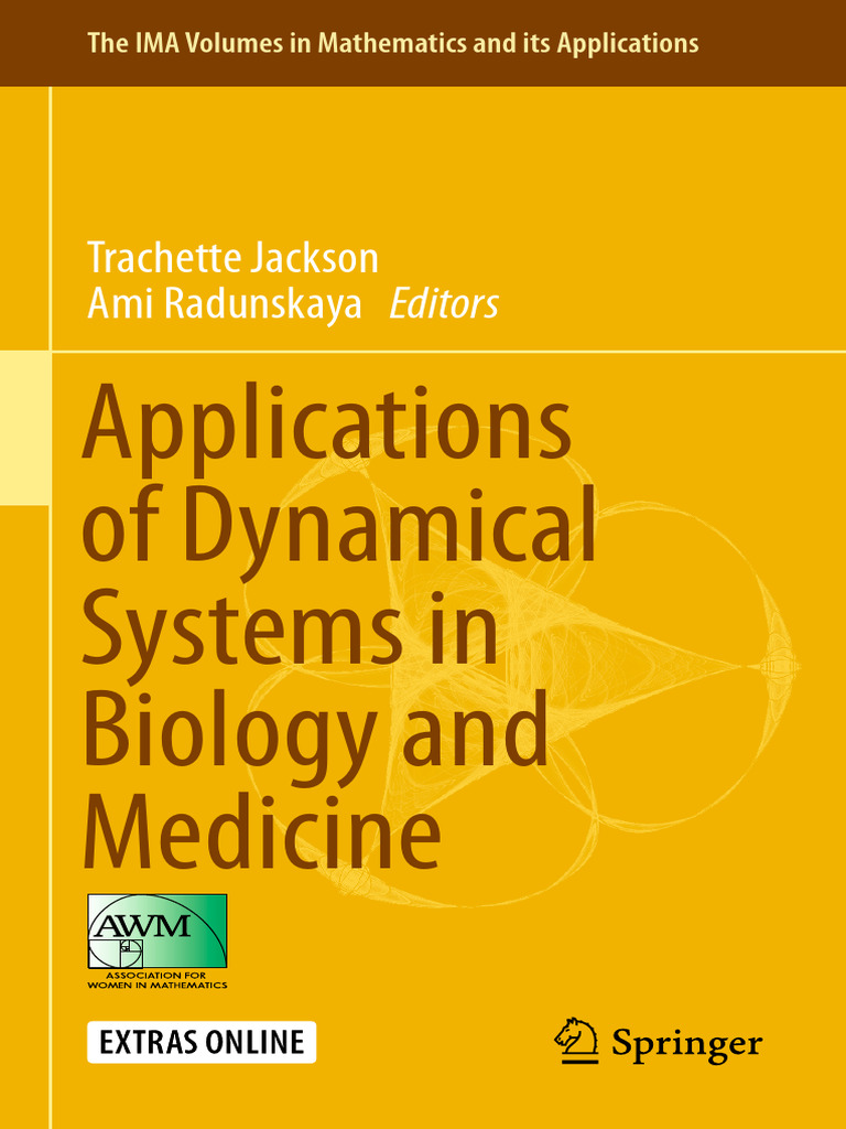 Applications of Dynamical Systems in Biology and Medicine: Trachette Jackson Ami Radunskaya ...
