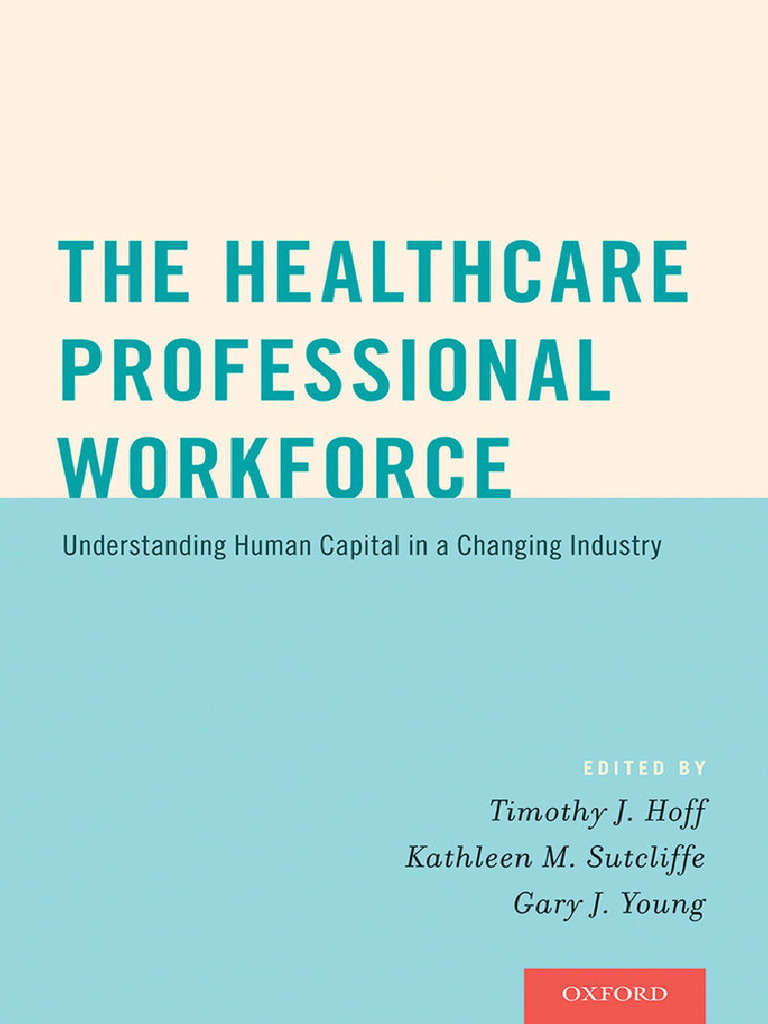 The Healthcare Professional Workforce - Understanding Human - Timothy J ...