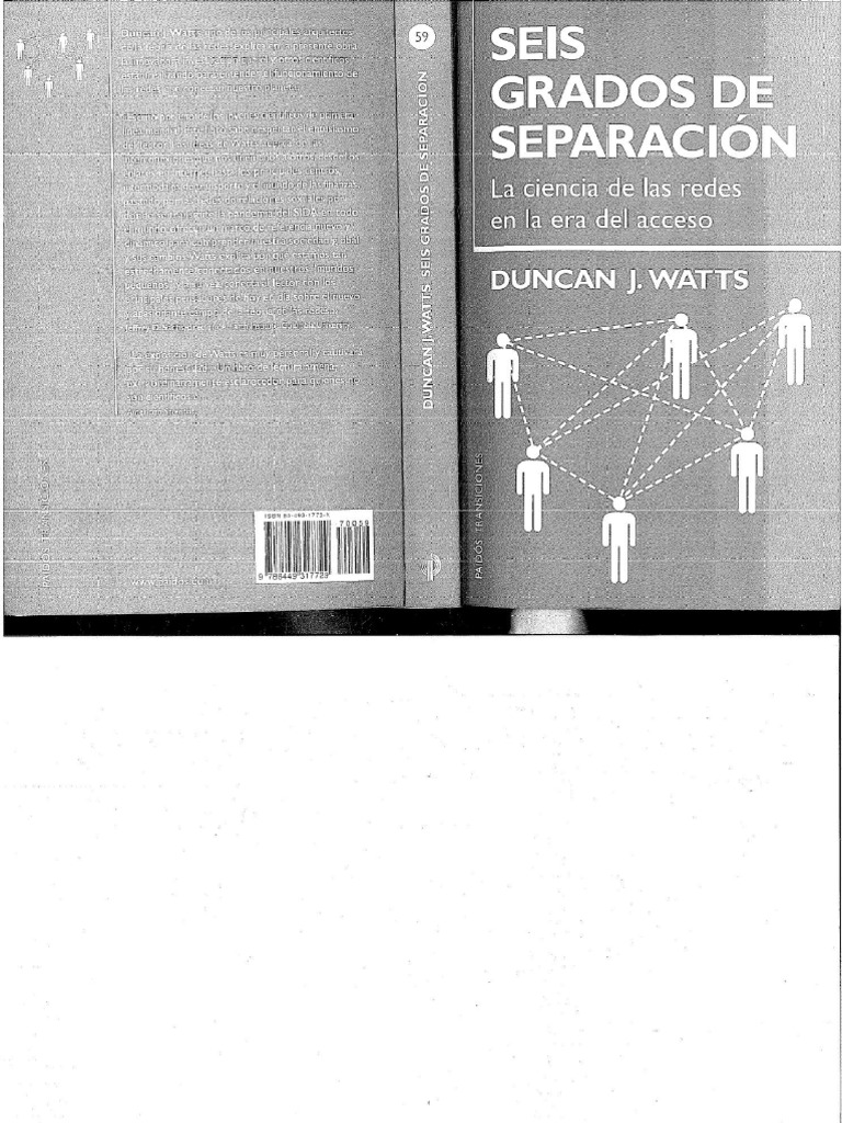 WATTS Duncan J (2008-2003) SEIS GRADOS de SEPARACION La Ciencia de Las ...