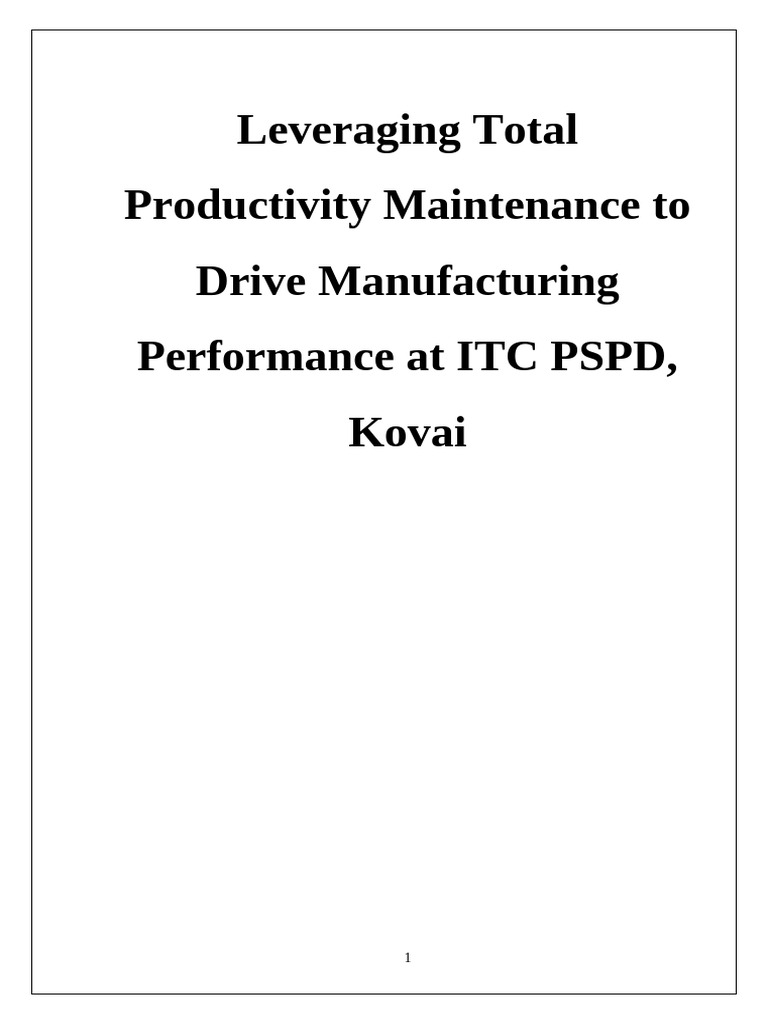 Leveraging Total Productivity Maintenance to Drive Manufacturing Performance at ITC PSPD, Kovai ...