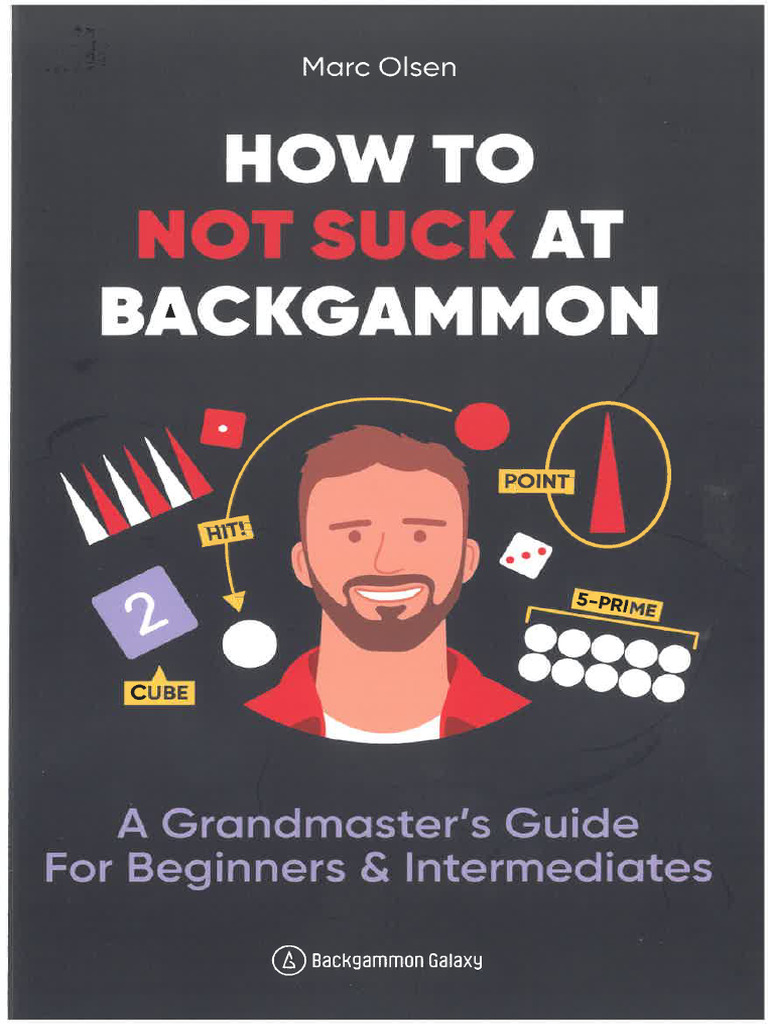 How Not to Suck at Backgammon (Marc Olsen) (Z-Library) | PDF | Abstract Strategy Games | Games ...