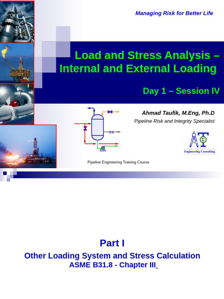 Day 1 - Session IV (Load and Stress Analysis - Internal & External ...