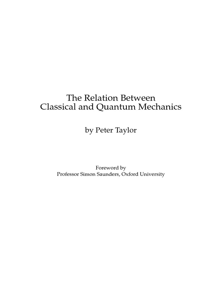 Peter Taylor The Relation Between Classical and Quantm Mechanics | PDF | Theory | Falsifiability