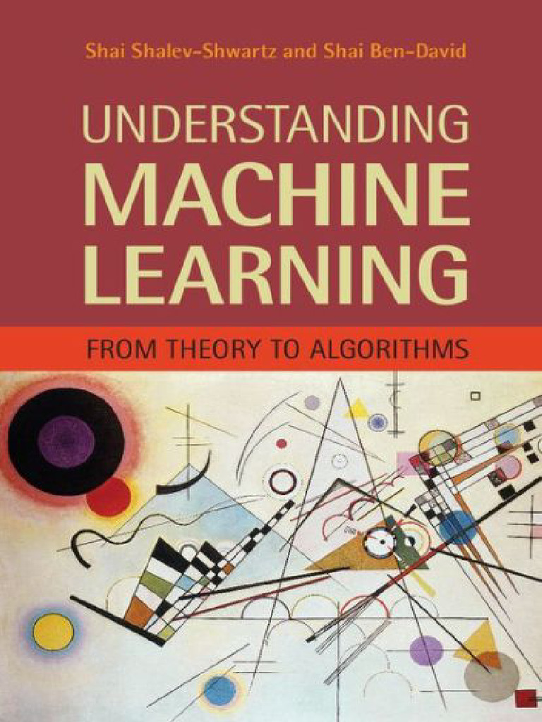 Understanding Machine Learning From Theory To Algorithms by Shai Shalev Shwartz and Shai Ben ...