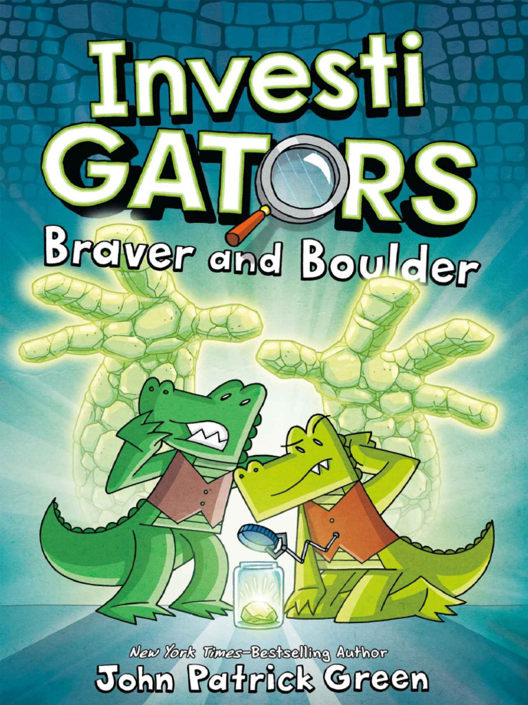 InvestiGators Braver and Boulder - John Patrick Green | PDF