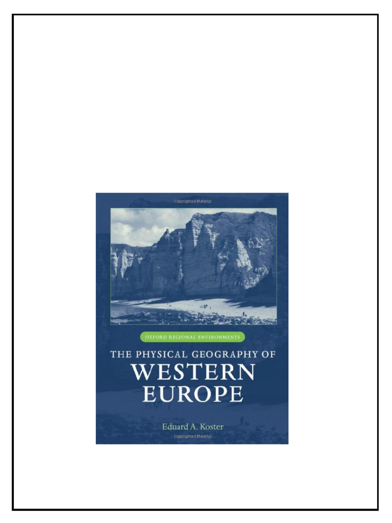 The Physical Geography of Western Europe Oxford Regional Environments ...