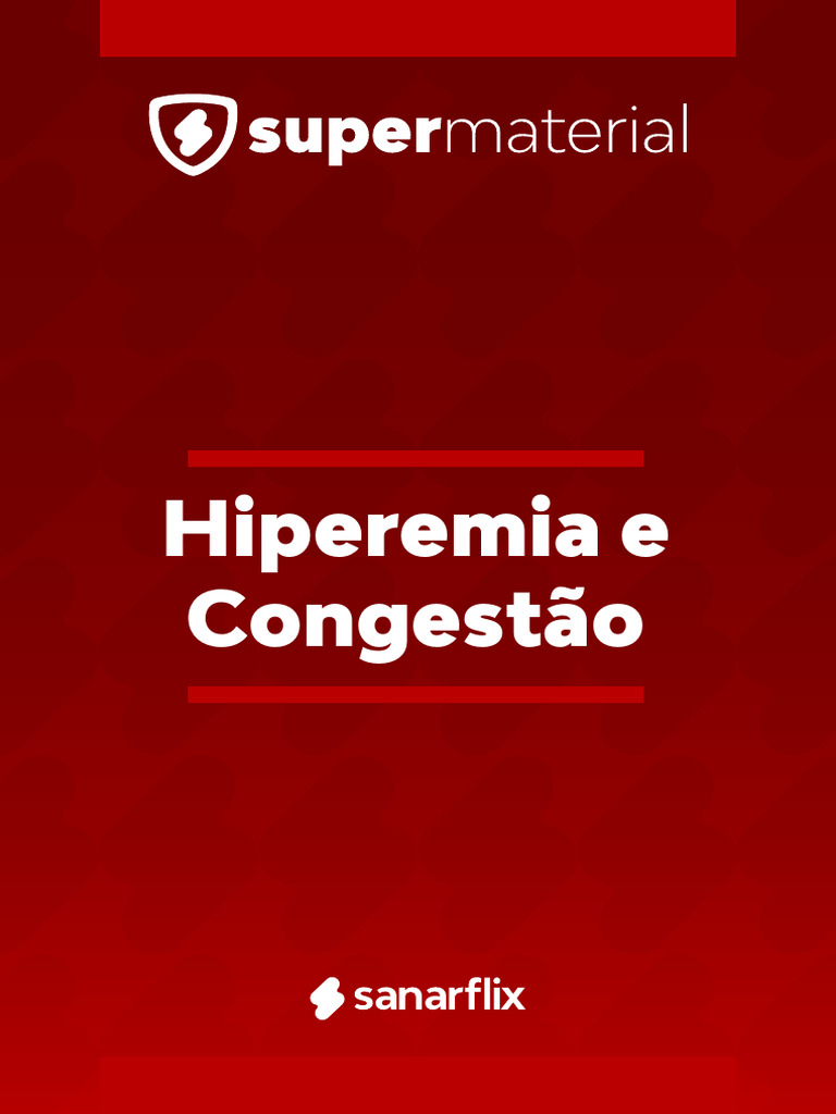 Hiperemia e Congestão: Conceitos e Causas | PDF | Edema | Medicina Clínica