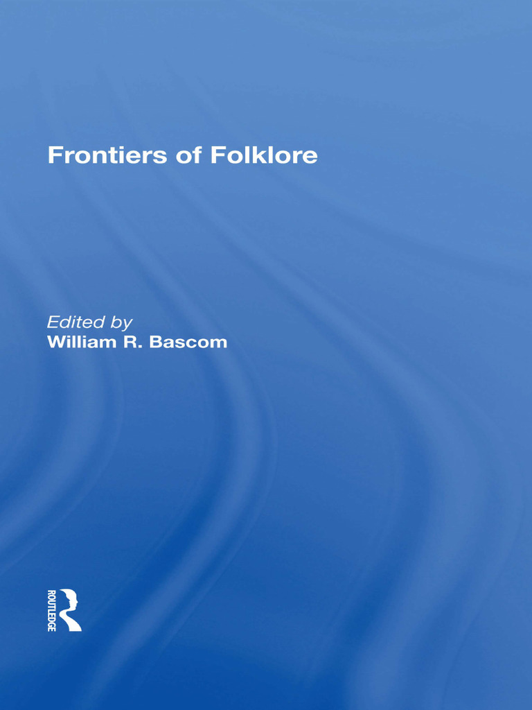 William R. Bascom (Editor) - Frontiers of Folklore-Routledge (1977 ...
