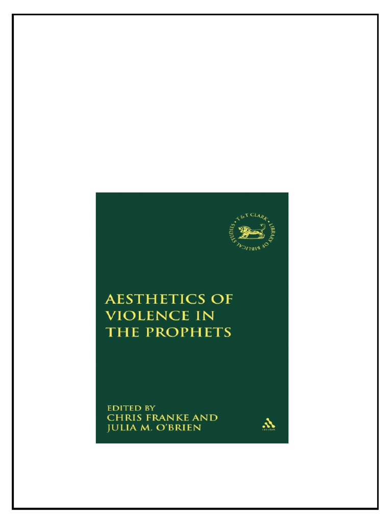 The Aesthetics of Violence in The Prophets Julia M Obrien Chris Franke ...