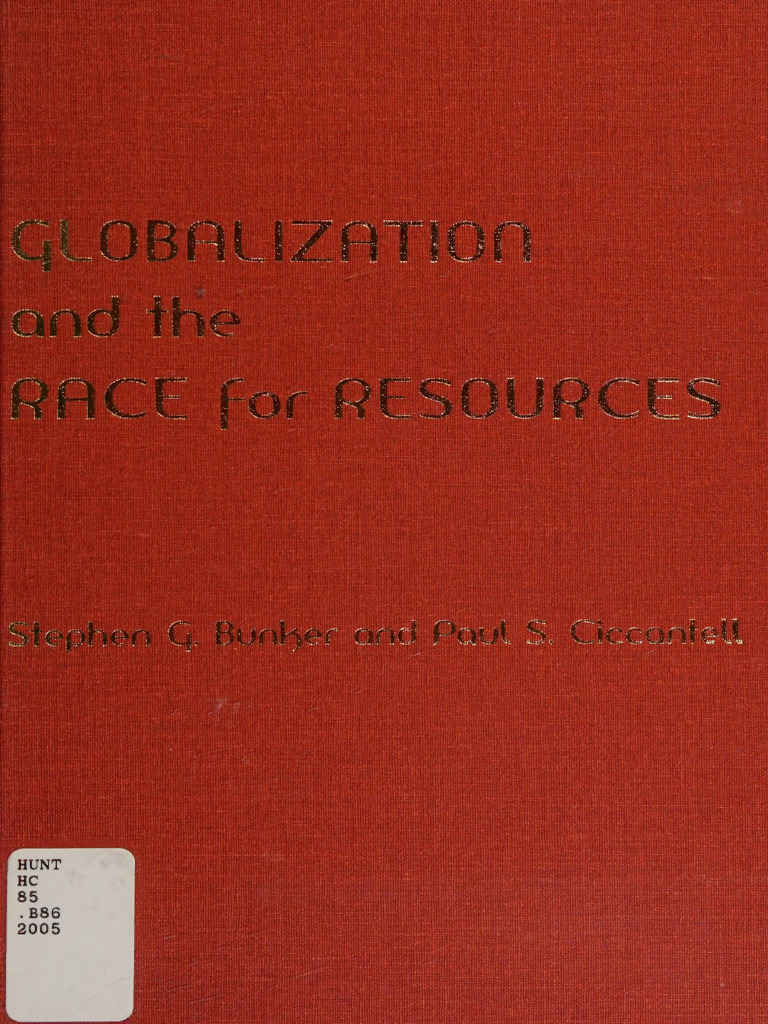 Globalization and The Race For Resources (Themes in Global - Stephen G ...